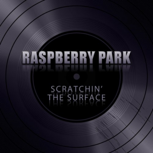 Play Scratchin' the Surface by Raspberry Park on Amazon Music