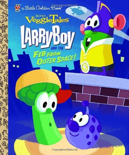 LarryBoy & the Fib from Outer Space! (VeggieTales) (Little Golden Book ...