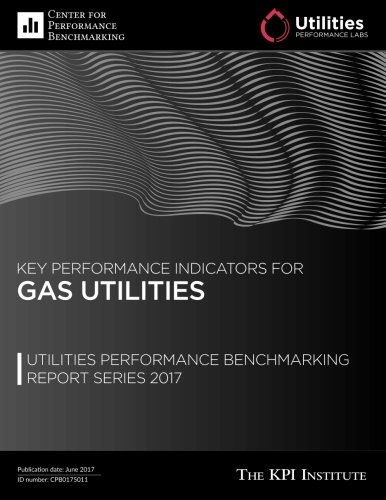 Key Performance Indicators for Gas Utilities: Utilities Performance ...