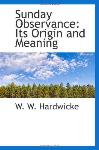 Sunday Observance: Its Origin and Meaning : Amazon.in: Books