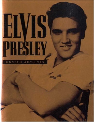Elvis (Unseen Archives): Parragon Books: 9781405428408: Amazon.com: Books
