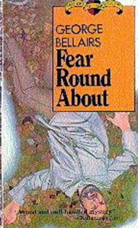 Fear Round About: Bellairs, George: 9780802731203: Amazon.com: Books