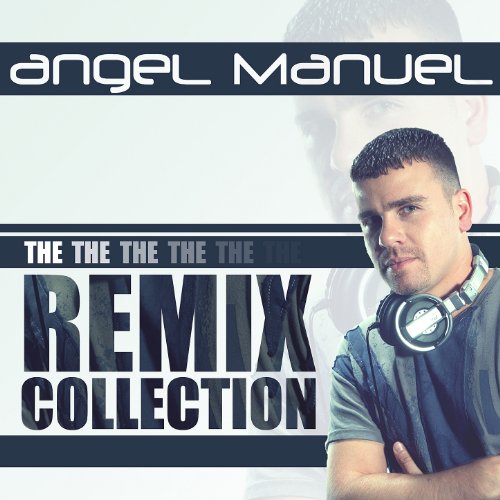 Play The Remix Collection by Angel Manuel on Amazon Music