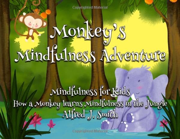 Monkeys Mindfulness Adventure: Mindfulness for kids, how a monkey ...