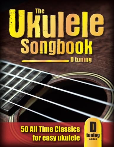 Amazon.com: The Ukulele Songbook (D tuning): 50 All Time Classics for ...
