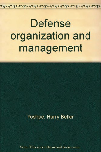 Defense organization and management: Yoshpe, Harry Beller: Amazon.com ...