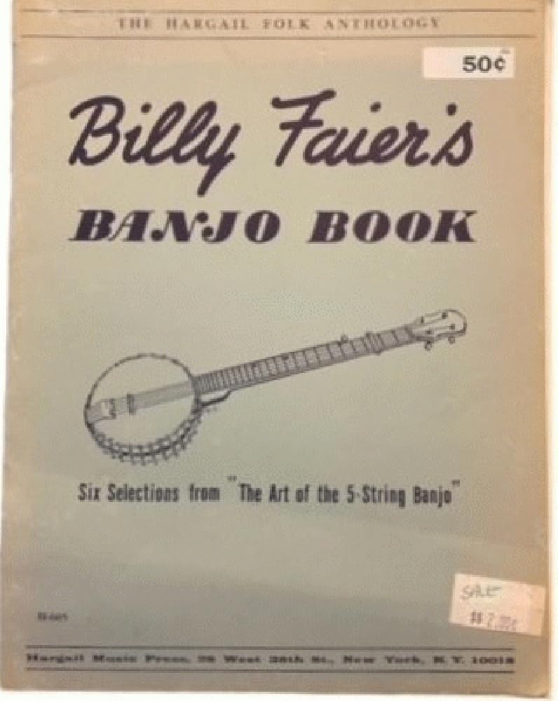 Billy Faier's Banjo Book (The Hargail Folk Anthology, H-605): Billy ...