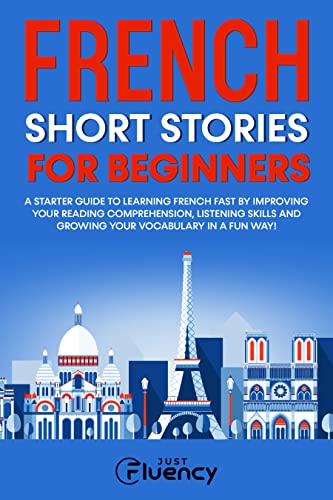 Amazon.com: French Short Stories for Beginners: A Starter Guide to Learning French Fast by ...