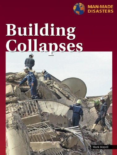 Building Collapses (Man-Made Disasters): Mayell, Mark: 9781590180556 ...