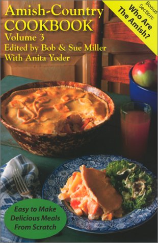 Amish-Country Cookbook, Vol. 3: Bob Miller, Bob Miller, Sue Miller ...