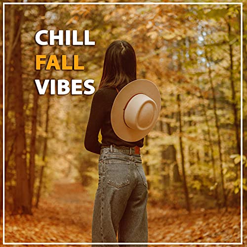 Amazon.com: Chill Fall Vibes : Chill Fall Vibes: Digital Music