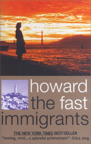 The Immigrants: Fast, Howard: 9780743400169: Amazon.com: Books