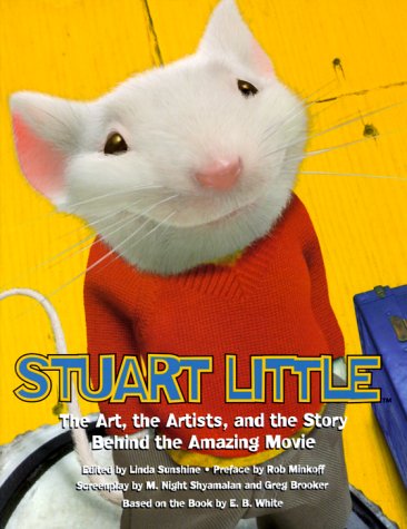 Stuart Little: The Illustrated Story Behind the Amazing Film: Sunshine ...