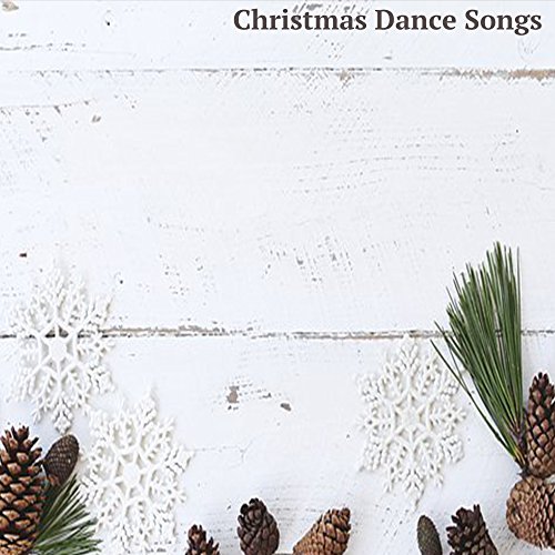 Christmas Dance Songs by Christmas Dance Songs on Amazon Music - Amazon.com