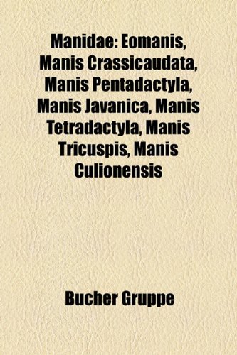 Manidae: Eomanis, Manis Crassicaudata, M : Gruppe, Bcher: Amazon.es: Libros