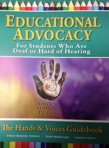 Educational Advocacy For Students Who Are Deaf Or Hard Of Hearing: The ...