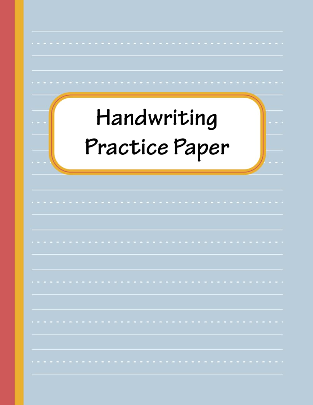 Handwriting Practice Paper: Blank pre handwriting practice workbook ...