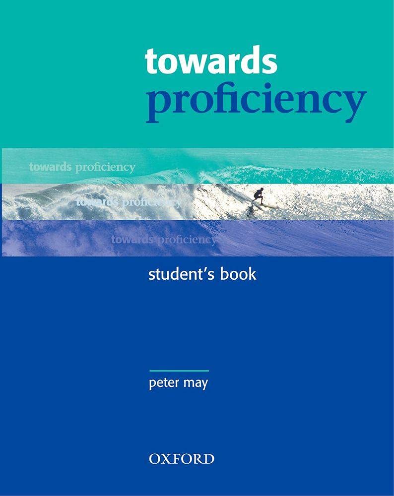 Towards Proficiency: Student's Book: May, Peter: 9780194332439: Amazon ...