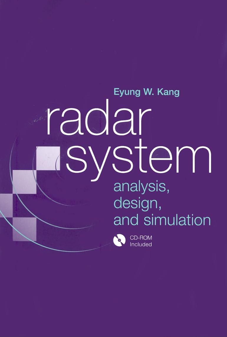Radar System Analysis, Design, and Simulation: Kang, Eyung W ...