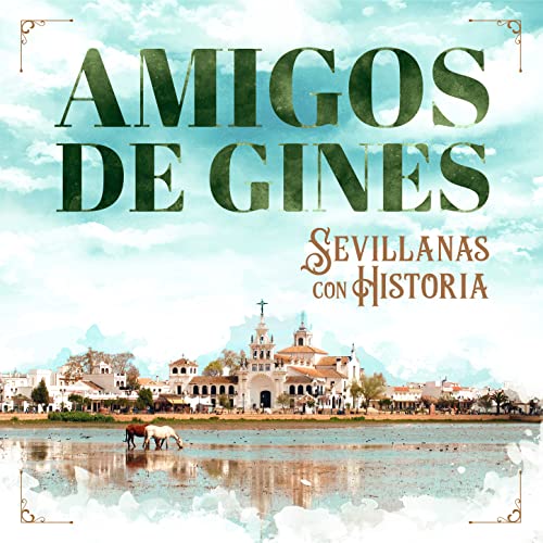 Play Sevillanas con Historia by Amigos De Gines on Amazon Music