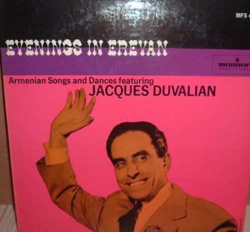 Jaques Duvalian - Evenings in Erevan; Armenian Songs and Dances ...