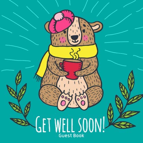 Get Well Soon Guest Book: Hospital Guest Message Book Keepsake While ...
