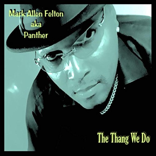 Play The Thang We Do by Mark Allen Felton on Amazon Music