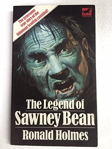 THE LEGEND OF SAWNEY BEAN: Amazon.co.uk: Holmes, Richard: Books