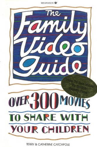 The Family Video Guide: Catchpole, Terry, Catchpole, Catherine: 9780913589649: Amazon.com: Books