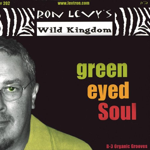 Play Green Eyed Soul by Ron Levy's Wild Kingdom on Amazon Music Unlimited