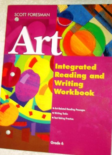 Scott Foresman Art 2005 Integrated Reading & Writing Grade 6: scott ...