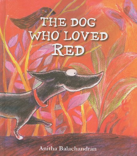 The Dog Who Loved Red: Balachandran Anitha Anitha Balachandran ...