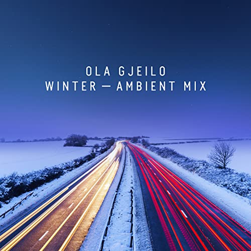 Winter (Ambient Mix) by Ola Gjeilo on Amazon Music - Amazon.co.uk