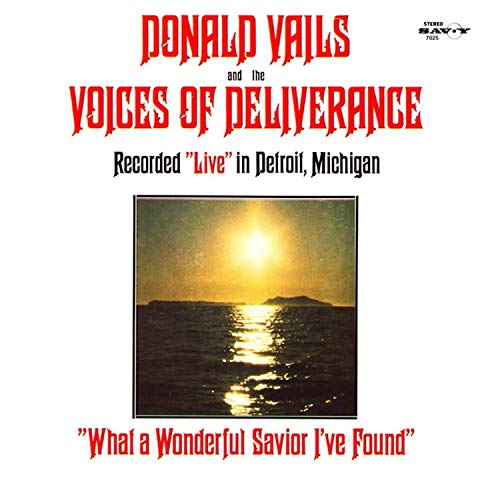 Amazon.com: What A Wonderful Savior I've Found : Donald Vails & The ...