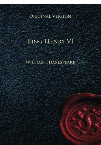 Amazon.com: King Henry VI - Original Version: 9781456501792 ...
