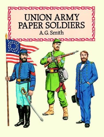 Union Army Paper Soldiers: Smith, A. G.: 0800759284542: Amazon.com: Books