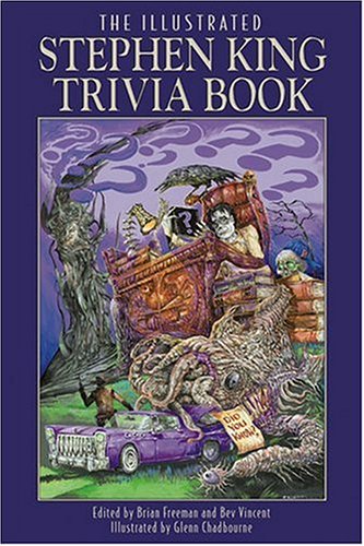 The Illustrated Stephen King Trivia Book: Freeman, Brian, Vincent, Bev ...