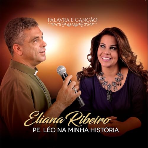 Amazon Music - Eliana RibeiroのPe. Léo Na Minha História - Amazon.co.jp