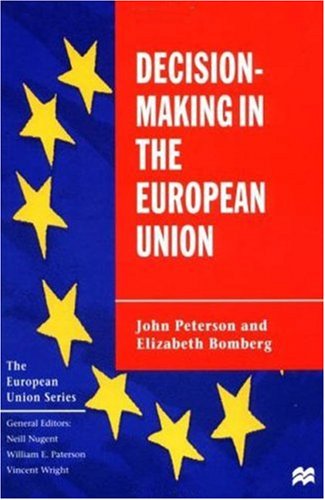 Decision-Making in the European Union: Peterson, John, Bomberg ...