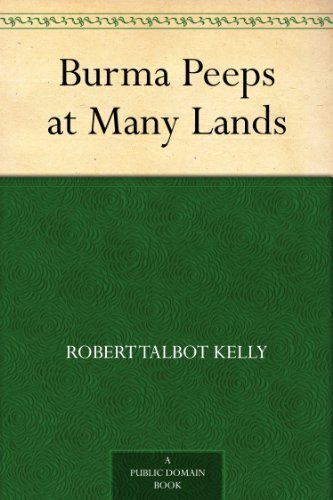 Amazon.com: Burma Peeps at Many Lands eBook : Kelly, Robert Talbot ...