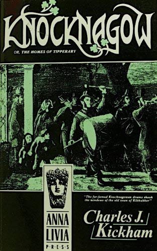 Knocknagow: Or, the Homes of Tipperary: Charles J. Kickham ...