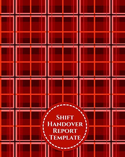 Shift Handover Report Template: Daily Worksheet Notebook for Recording ...