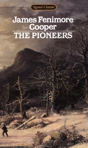 The Pioneers: Cooper, James Fenimore, Spiller, Robert E.: 9780451525215 ...