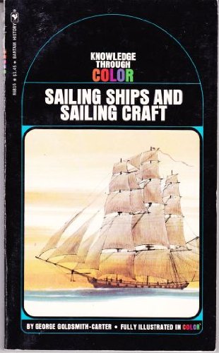 Sailing Ships and Sailing Craft (Knowledge Through Color Ser ...