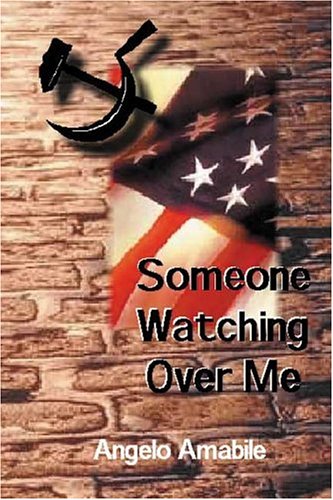 Someone Watching Over Me: Amabile, Angelo: 9781591093336: Amazon.com: Books