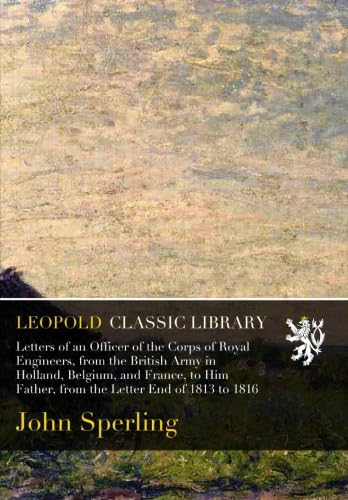 Amazon.com: Letters of an Officer of the Corps of Royal Engineers, from ...