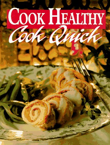 Cook Healthy: Cook Quick: Wesler, Cathy A.: 9780848714246: Amazon.com ...