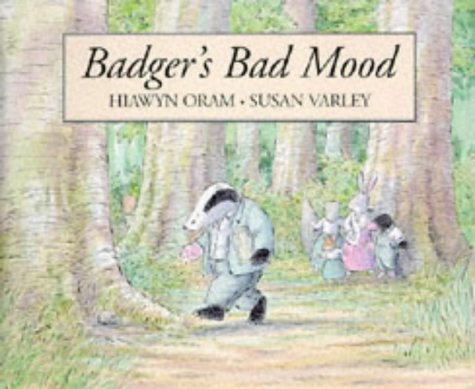 Badger's Bad Mood: Hiawyn Oram, Susan Varley: 9780862647766: Amazon.com ...