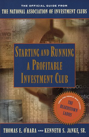 Starting and Running a Profitable Investment Club: The Official Guide ...