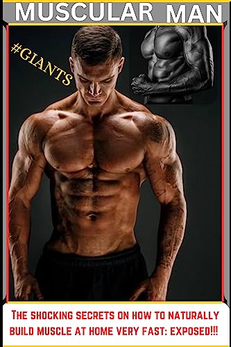 Amazon.com: Muscular Man : Shocking Secrets on How to Naturally Build ...